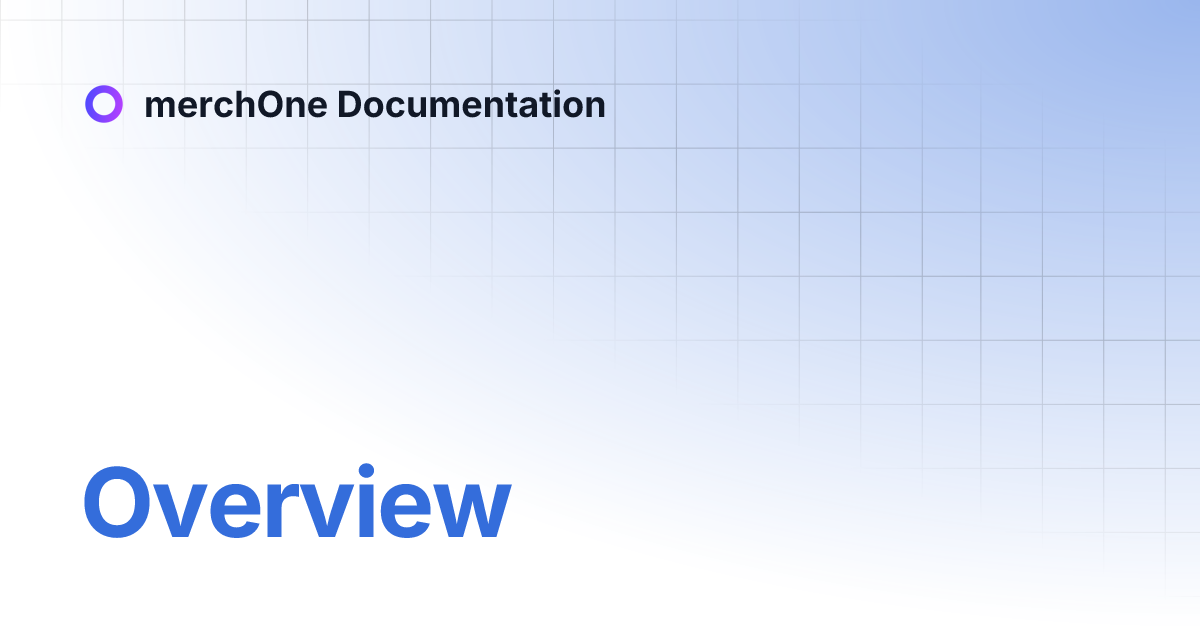 Overview | merchOne Documentation
