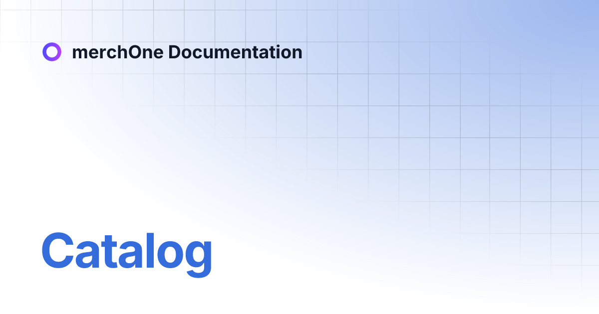 Catalog | merchOne Documentation